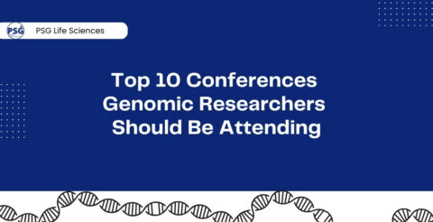 Top 10 Conferences Genomic Researchers Should Be Attending | PSG Life ...